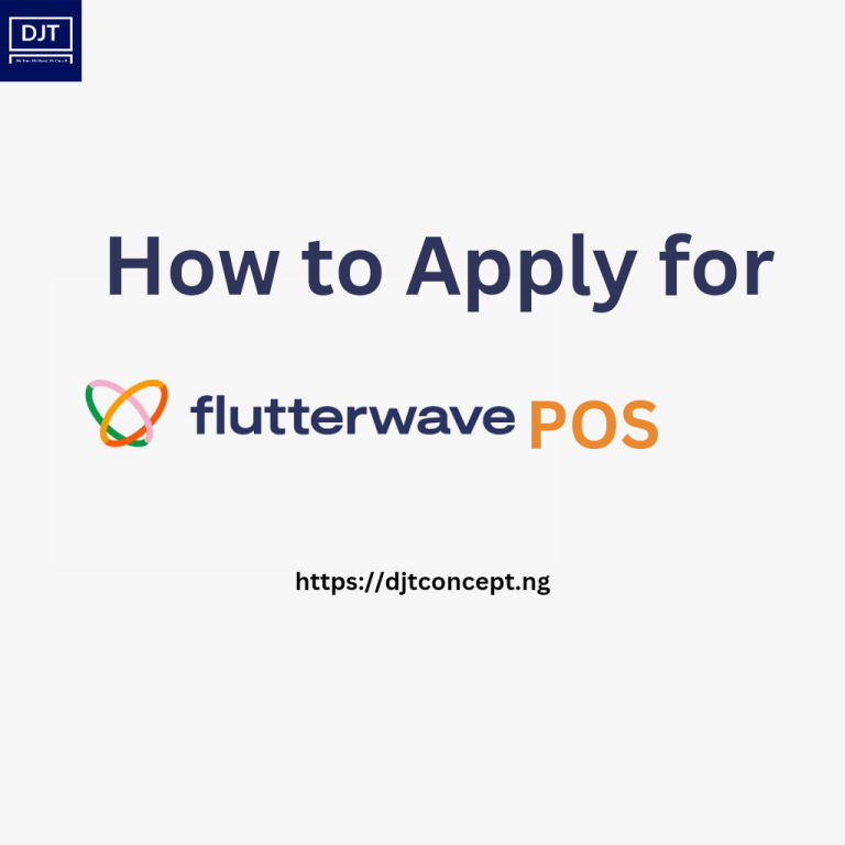 HOW TO APPLY FOR FLUTTERWAVE POS AND EVERYTHING YOU NEED TO KNOW - DJT ...